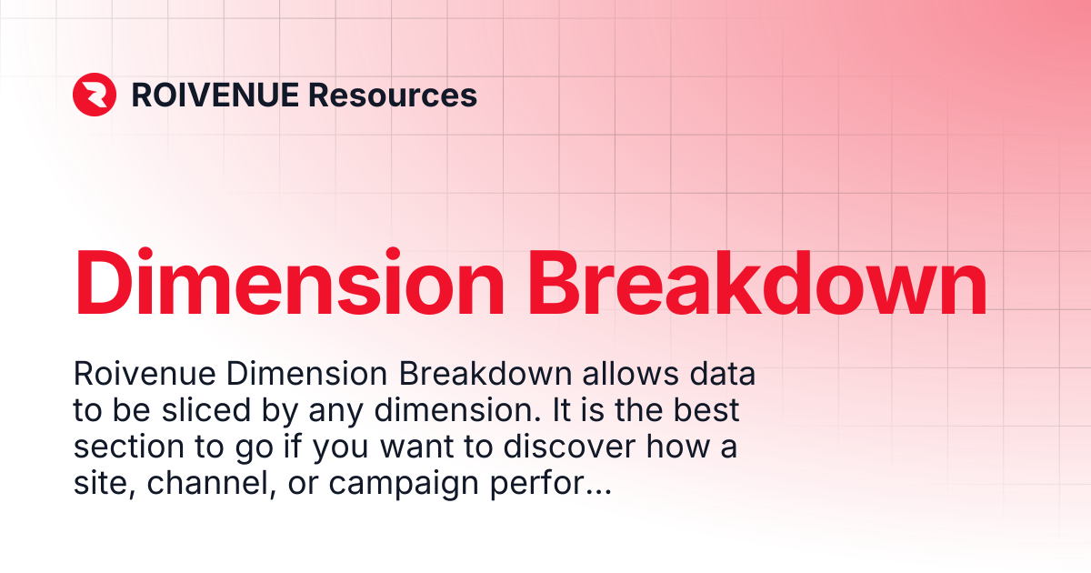 Dimension Breakdown | ROIVENUE Resources