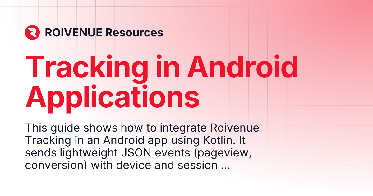 Tracking in Android Applications | ROIVENUE Resources